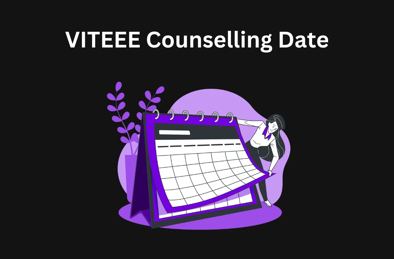 VITEEE Counselling Date (2025): Get Complete Schedule & Dates